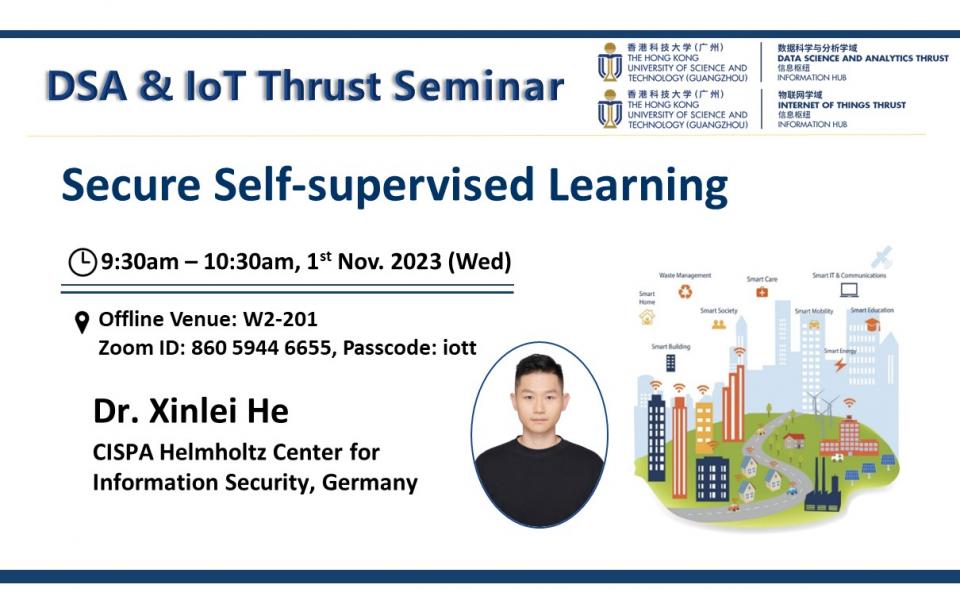 DSA and IoT Thrust Seminar | Secure Self-supervised Learning | University Event Calendar - The ...